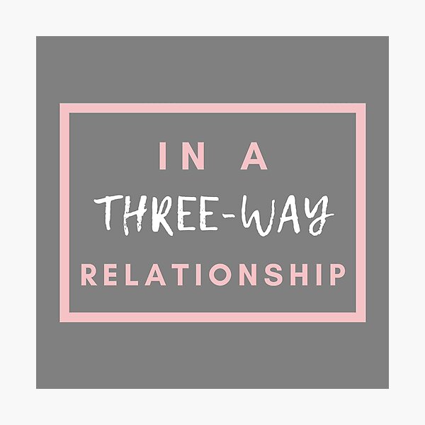 "In A Three-Way Relationship | THROUPLE | TRIAD | POLYAMORY ...