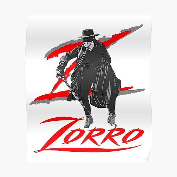"Zorro signs a Z with his sword" Poster for Sale by Astralia | Redbubble