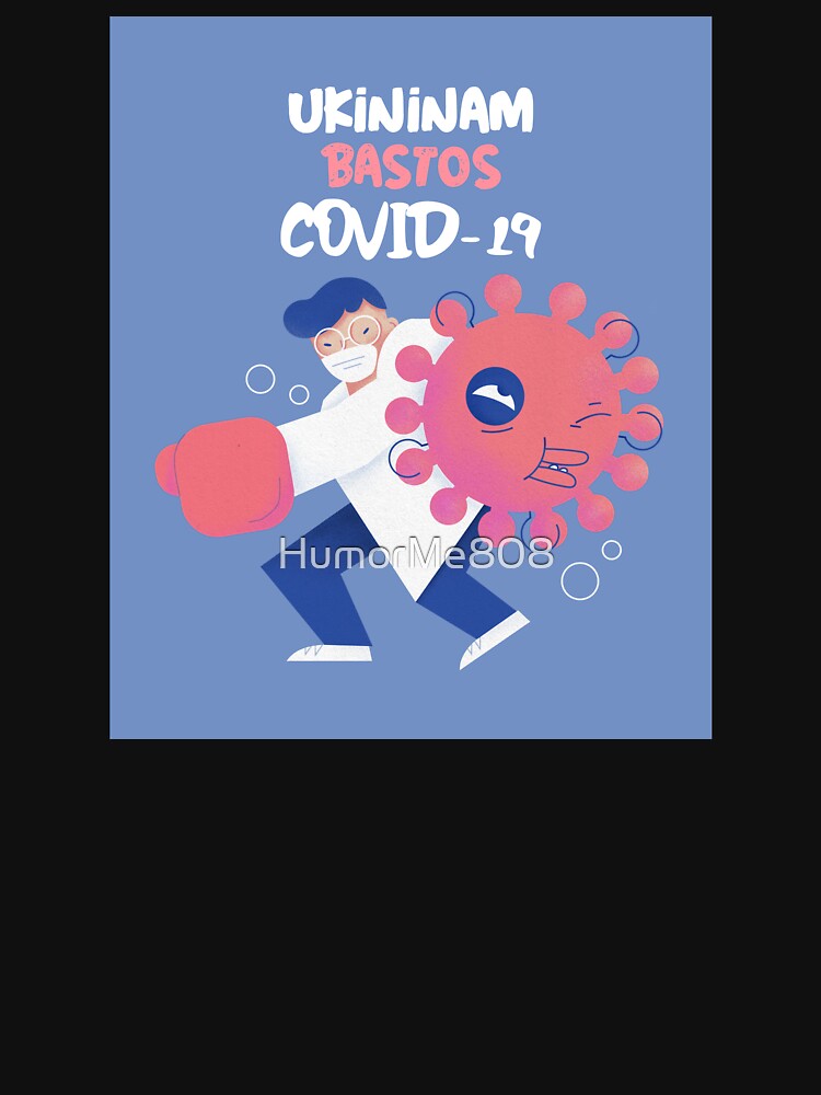 "Ukininam Covid-19" T-shirt for Sale by HumorMe808 | Redbubble | virus ...