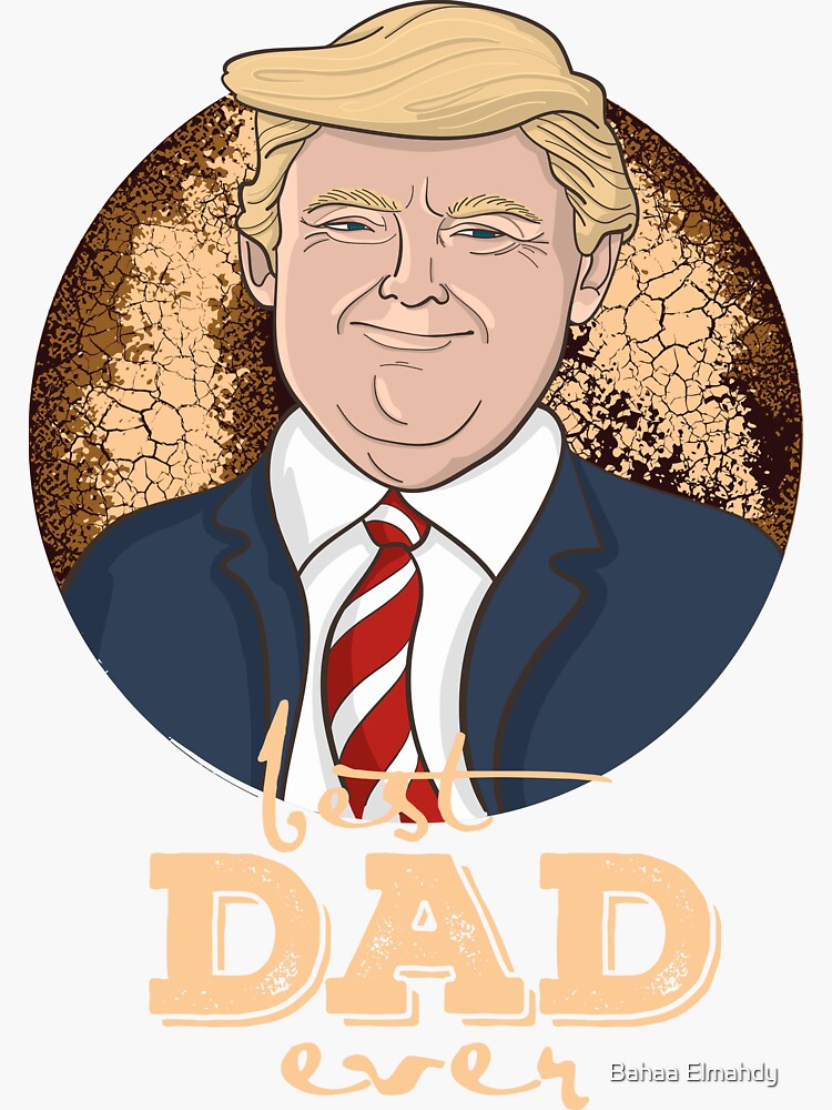"Mr President Best Dad Ever Father's day Graphic Design" Sticker by ...