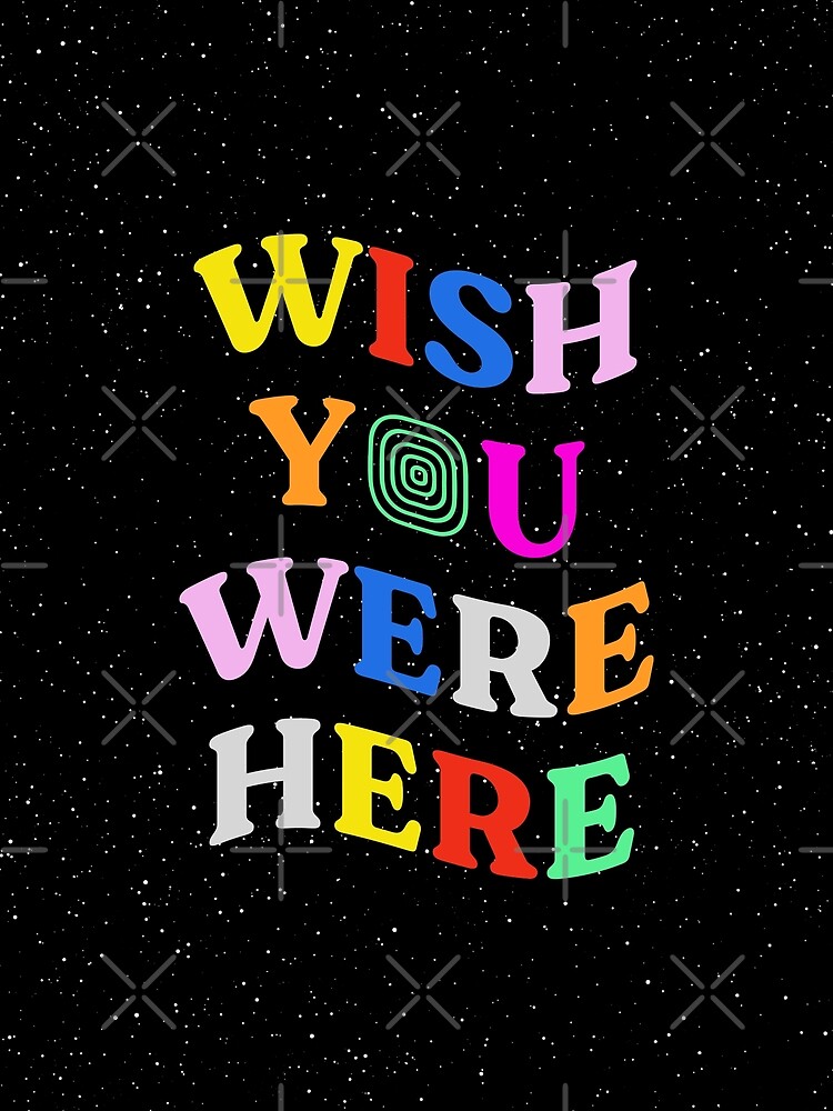 "Wish You Were Here: The Wavy Edition" Poster for Sale by karanwashere ...