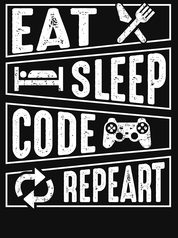 "Eat Sleep Code Repeat" T-shirt for Sale by OffTheCharTees | Redbubble ...