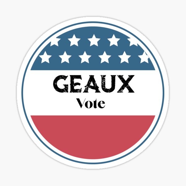"Geaux Vote" Sticker for Sale by teesBYAlioui | Redbubble