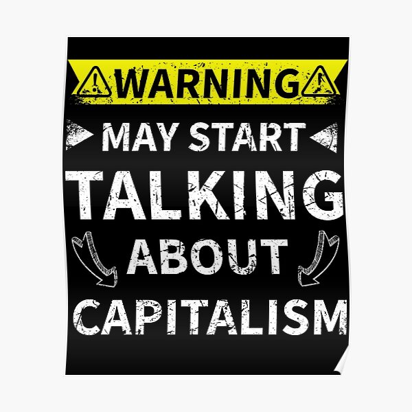 Free Market Capitalism Posters | Redbubble