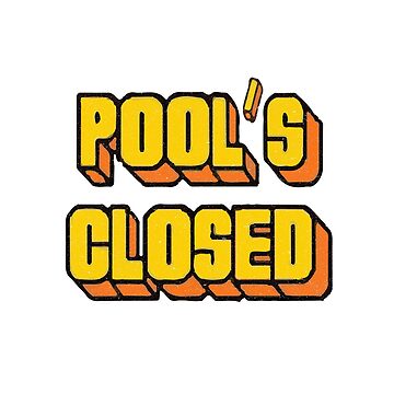 "Pool's Closed Meme - Hotel Raid Print" Sticker for Sale by ...