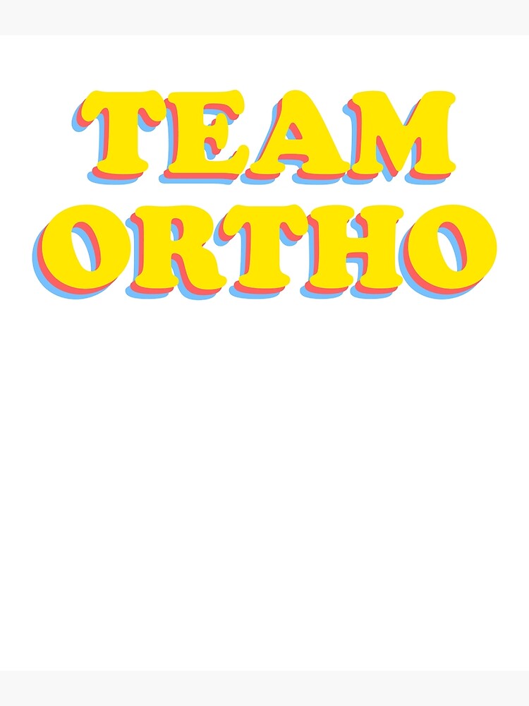"Team Ortho Orthopedic Medicine Med School" Poster for Sale by ...