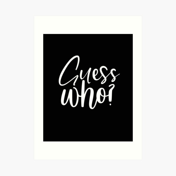 Guess Who Wall Art | Redbubble