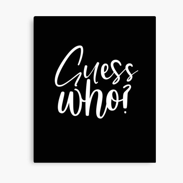 Guess Who Wall Art | Redbubble
