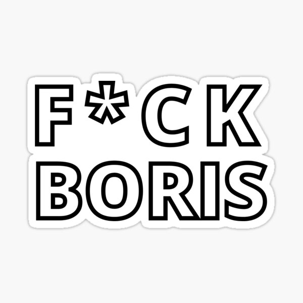 "F*ck Boris" Sticker for Sale by IndyNow | Redbubble