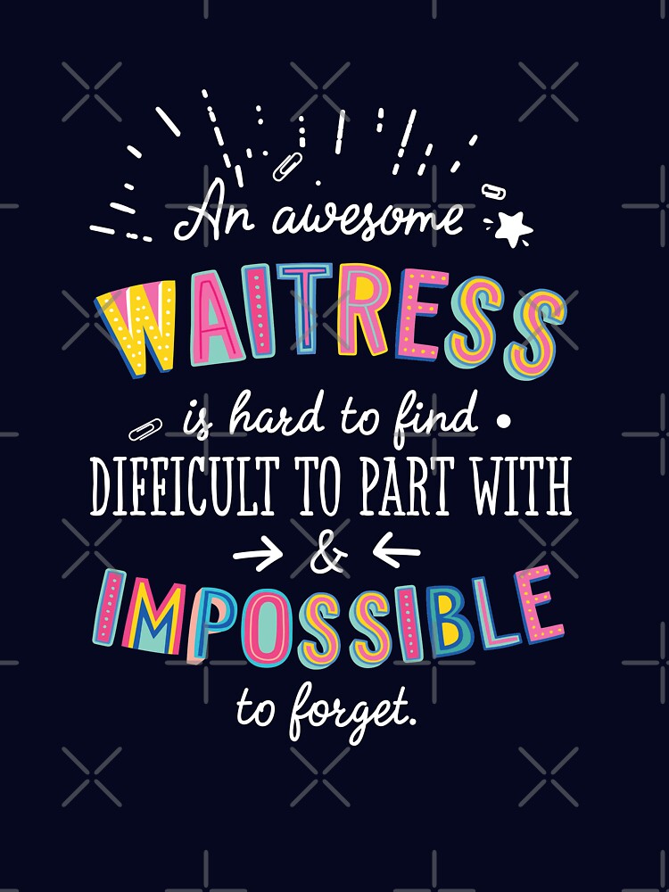 Great Waitress Quotes Funny Waitress Quotes T Shirts For Sale