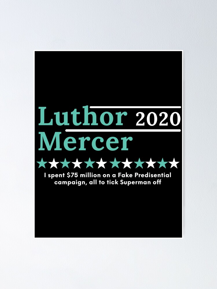 "Lex Luthor for President 2020" Poster for Sale by TrueFoundation ...