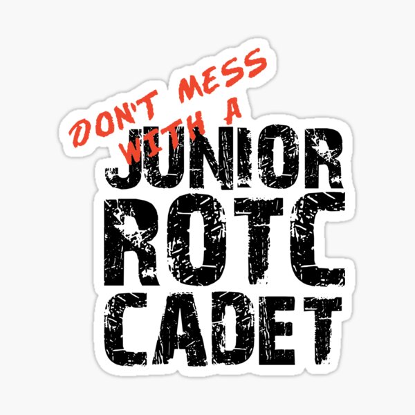 "Don't Mess with a Junior ROTC Cadet Awesome Distressed Style for JROTC ...
