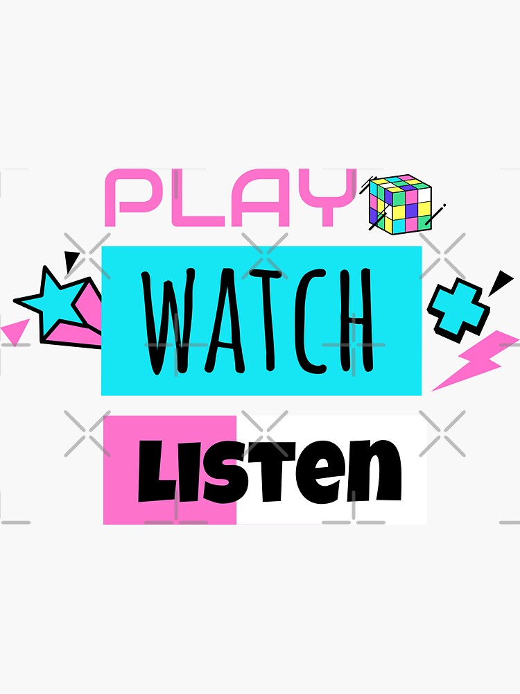 "PLAY WATCH LISTEN " Sticker for Sale by Widisp | Redbubble