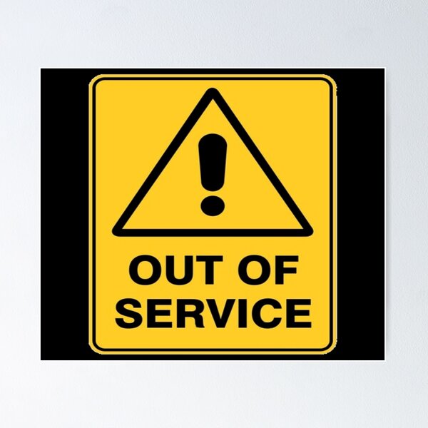 "Out of Service" Poster for Sale by JBaystro | Redbubble
