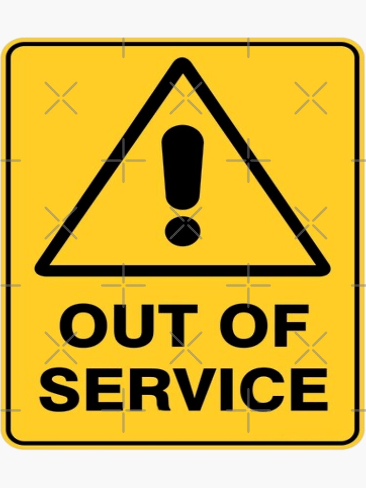 "Out of Service" Sticker for Sale by JBaystro | Redbubble