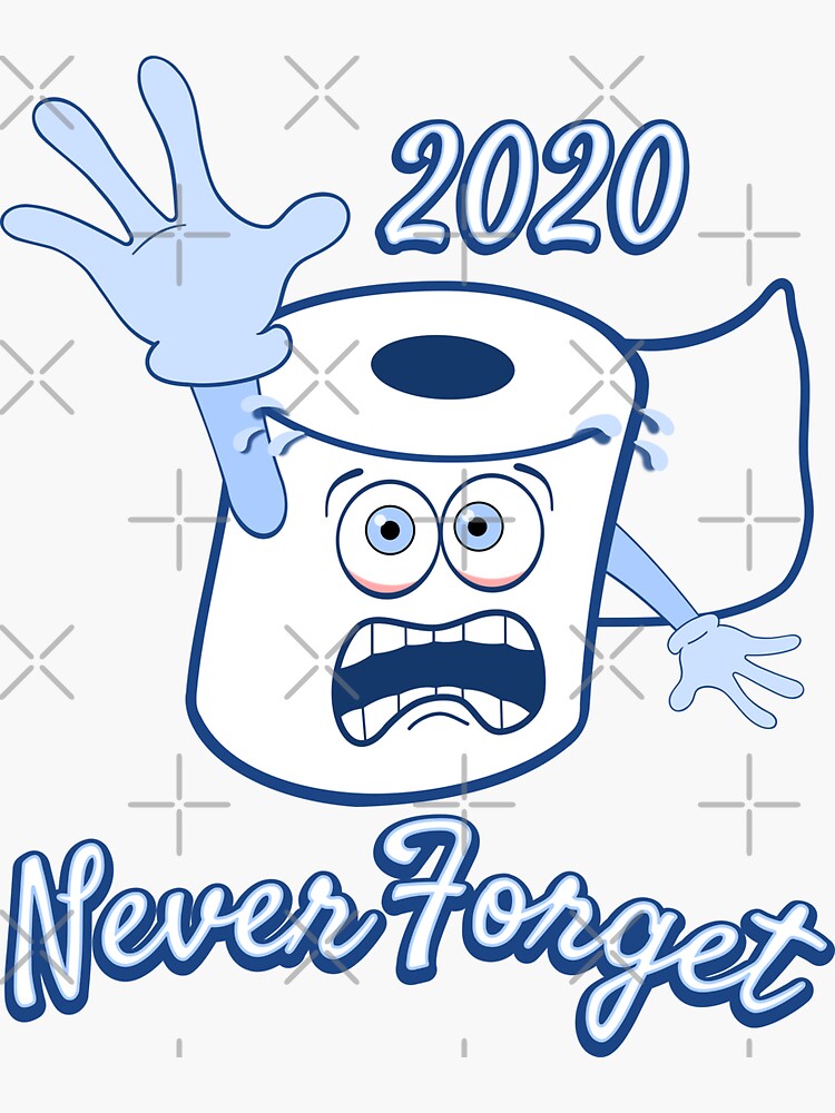 "The 2020 Toilet Paper Shortage Panic" Sticker for Sale by JustEddie ...