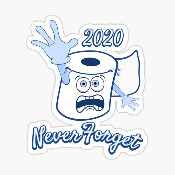 "The 2020 Toilet Paper Shortage Panic" Sticker for Sale by JustEddie ...