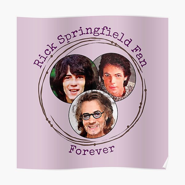 "Rick Springfield Fan Forever" Poster for Sale by DNiceGirl | Redbubble