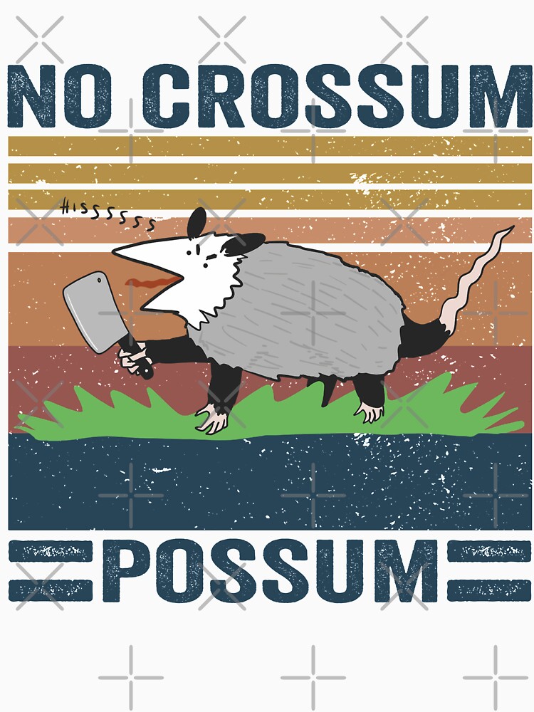 "No Crossum Possum Funny Opossum" T-shirt for Sale by FredSadek ...