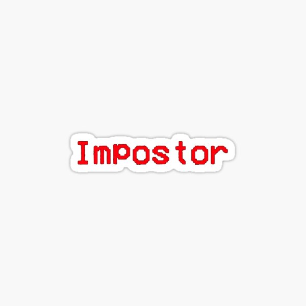 "Imposter" Sticker for Sale by Flakey- | Redbubble