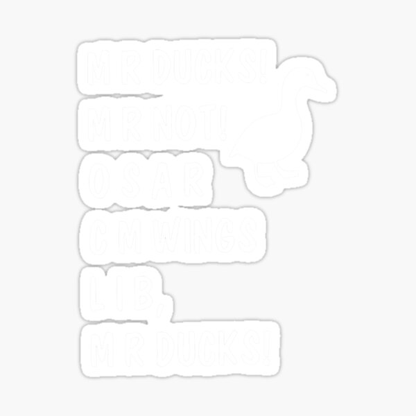 "MR DUCKS Funny Not OSAR CMWINGS LIB Duggy Aggressive Duck" Sticker for ...