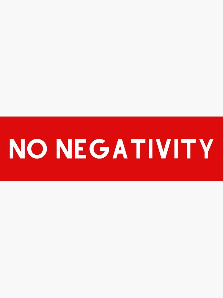 "No negativity" Sticker for Sale by Nina4Tees | Redbubble