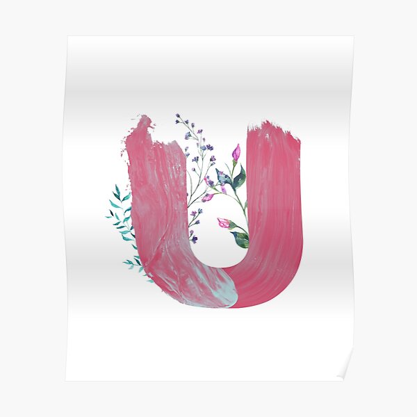 Póster «Letra U pintada de rosa con diseño floral» de hllowrld | Redbubble