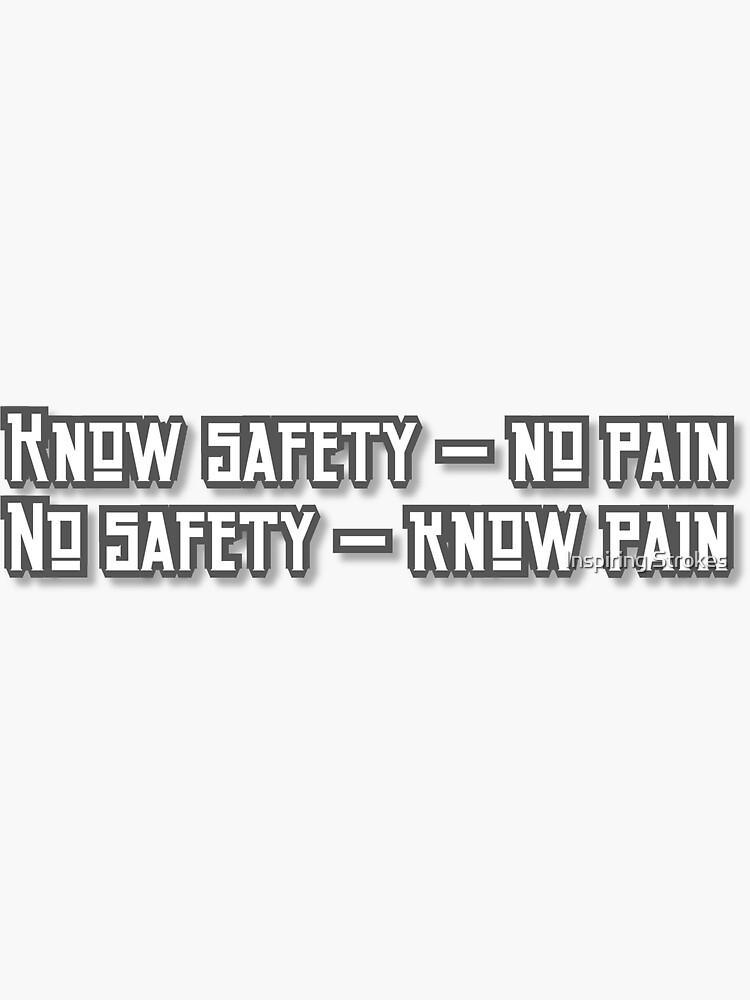 "know safety no pain " Sticker by Vijaykhandale | Redbubble