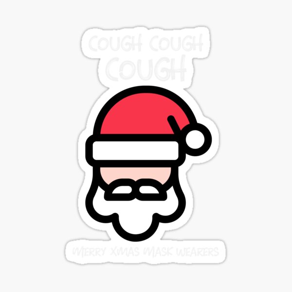 "Merry Christmas Cough cough" Sticker for Sale by BeyondtheQuote ...