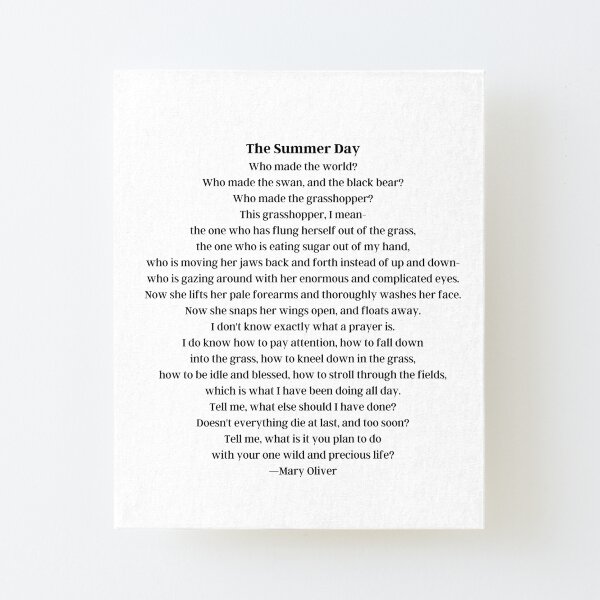 "Mary Oliver Summer Day Poem" Mounted Print for Sale by HighSociety00 ...