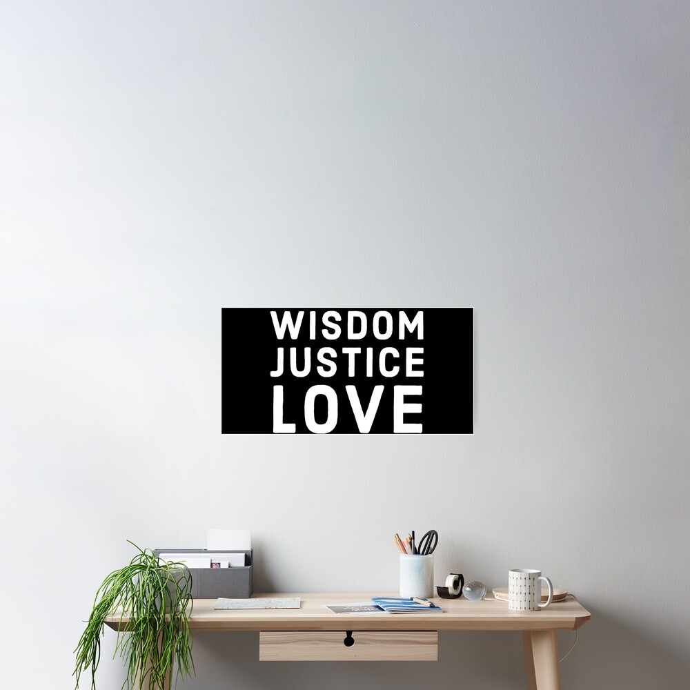 "Wisdom, justice and love WHITE " Poster by smARTgrid | Redbubble
