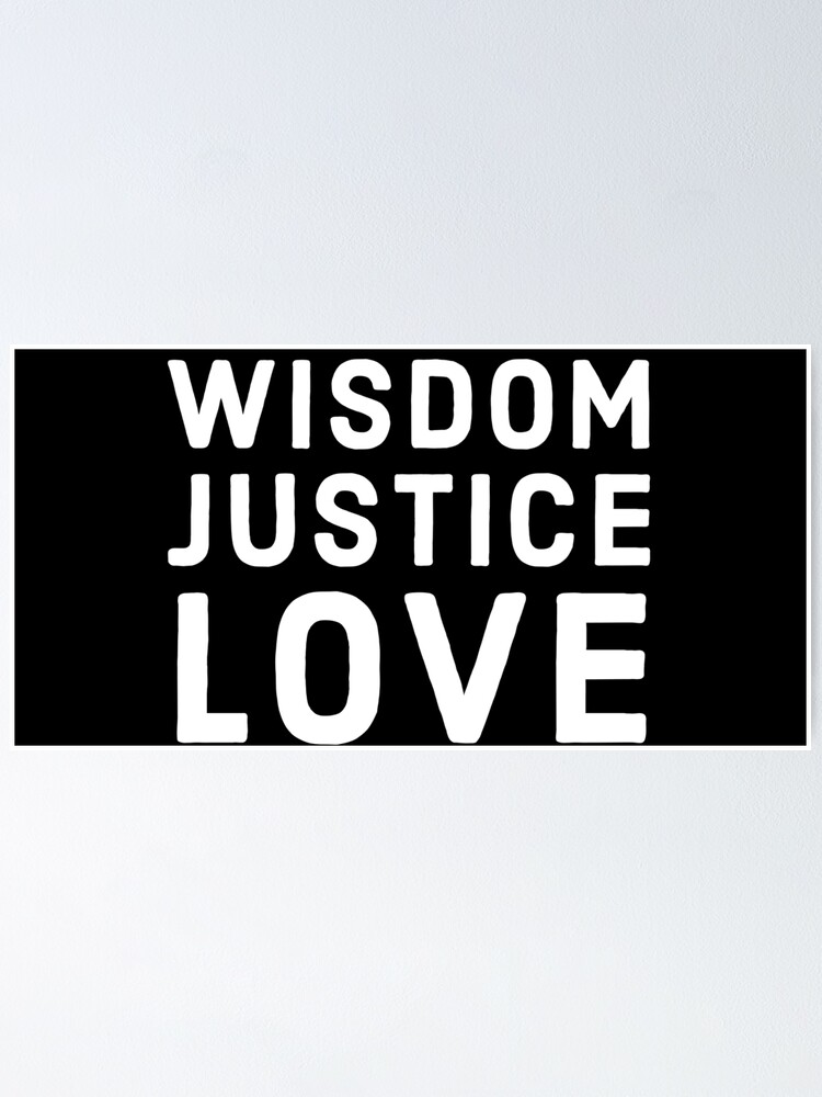 "Wisdom, justice and love WHITE " Poster by smARTgrid | Redbubble