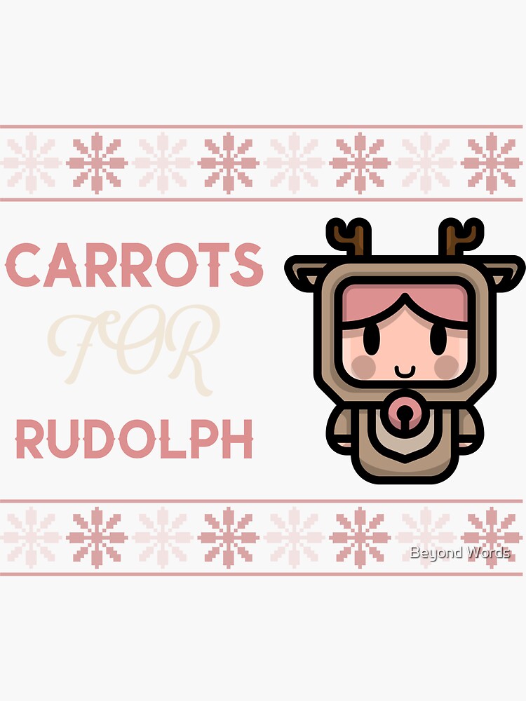 "Carrot for Rudolph the Reindeer" Sticker for Sale by BeyondtheQuote ...
