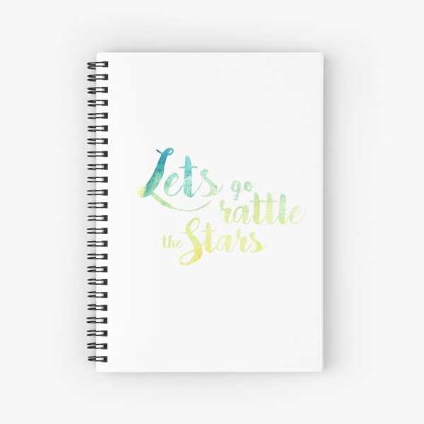 "Lets go rattle the stars" Spiral Notebook by alexandra18 | Redbubble