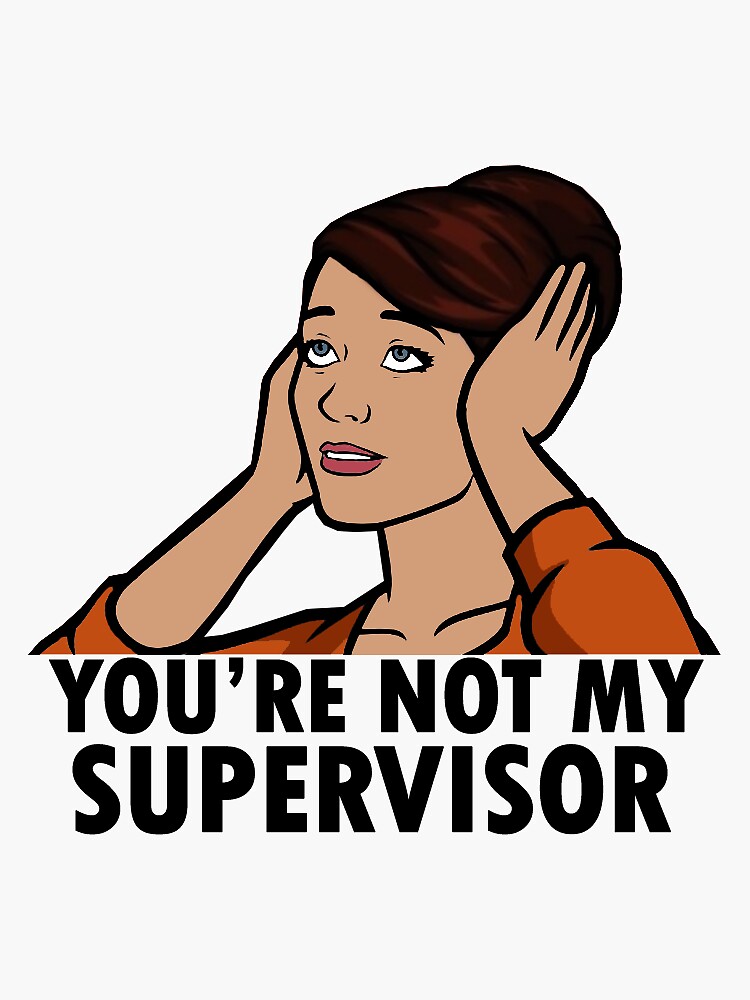 "Cheryl - You're not my supervisor!" Sticker for Sale by Anyalce ...