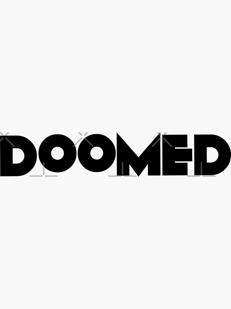 "Doomed cool Text black" Sticker for Sale by ArtofDaniel- | Redbubble