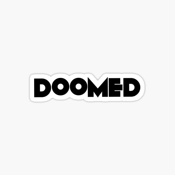 "Doomed cool Text black" Sticker for Sale by ArtofDaniel- | Redbubble