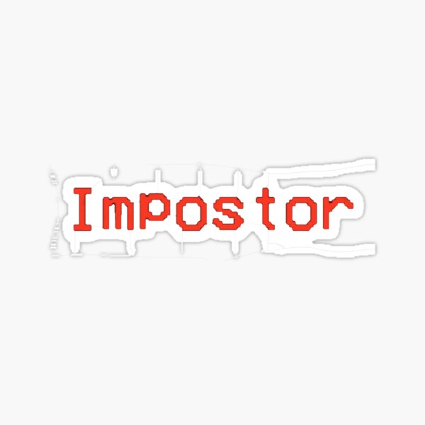 "Impostor" Sticker by Butaw | Redbubble