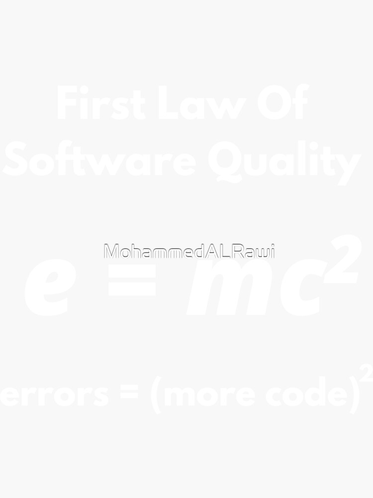 First Law Of Software Quality Errors Equal More Code Developer And Coder Humor Sticker For