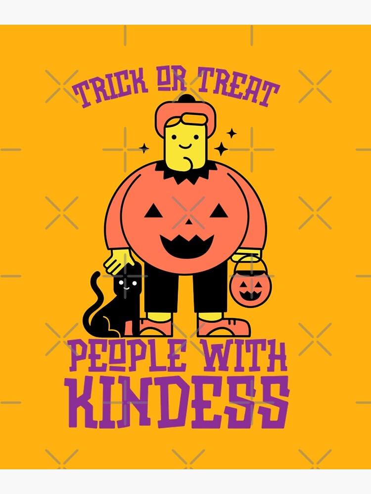 Trick Or Treat People With Kindness Smiling Pumpkin Man Premium Matte ...
