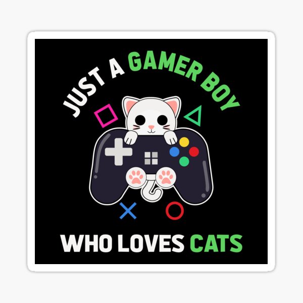 "Just a gamer boy who loves cats cute gamer cat" Sticker for Sale by ...