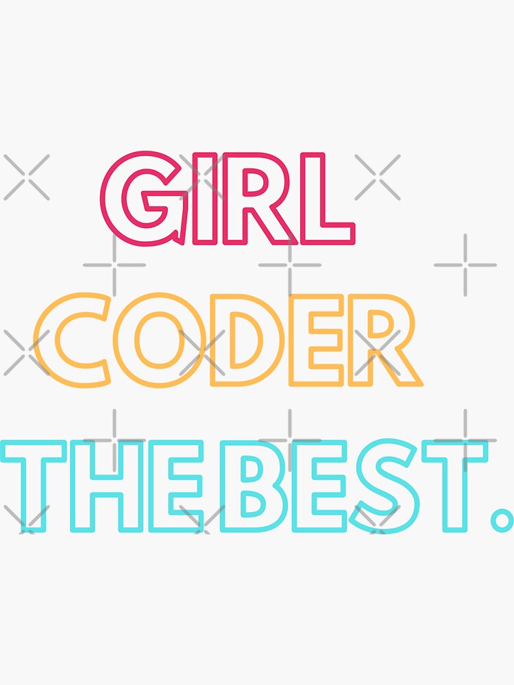 Girl Coder The Best Sticker By Golden Designs Redbubble