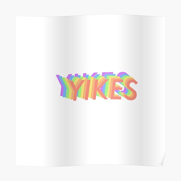 "YIKES!!" Poster by s691226 | Redbubble
