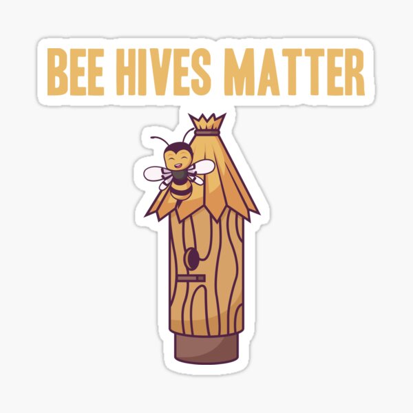 "Bee hives matter Beekeeper Funny Beekeeping" Sticker by dailyshirt ...
