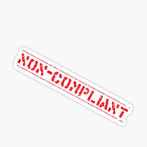 "Non-Compliant" Sticker for Sale by incurablehippie | Redbubble