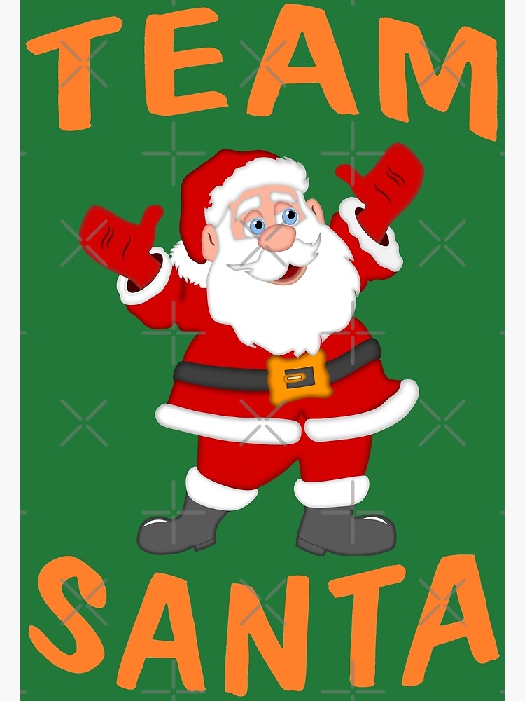 "Team Santa Santa Claus for service crews" Poster by madrigenum | Redbubble