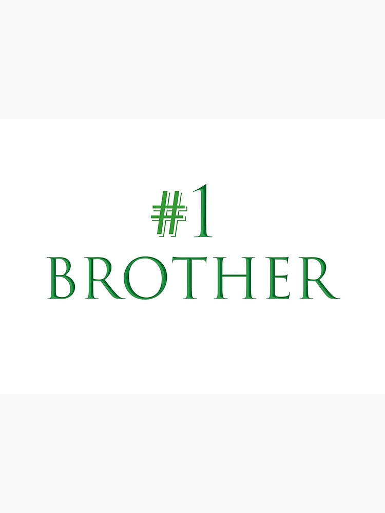 "Brother number one" Poster for Sale by Meme-shirt | Redbubble