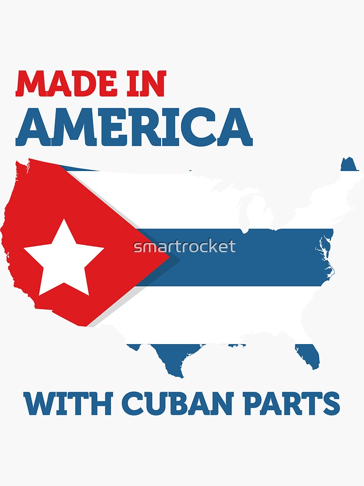 "Made in America With Cuban Parts Cuba USA Gifts Funny. " Sticker for ...