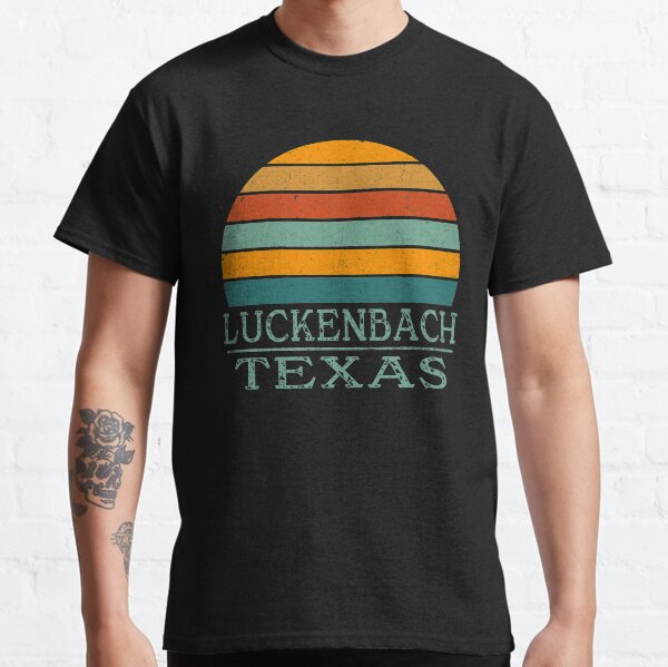 Luckenbach Texas T-Shirts | Redbubble