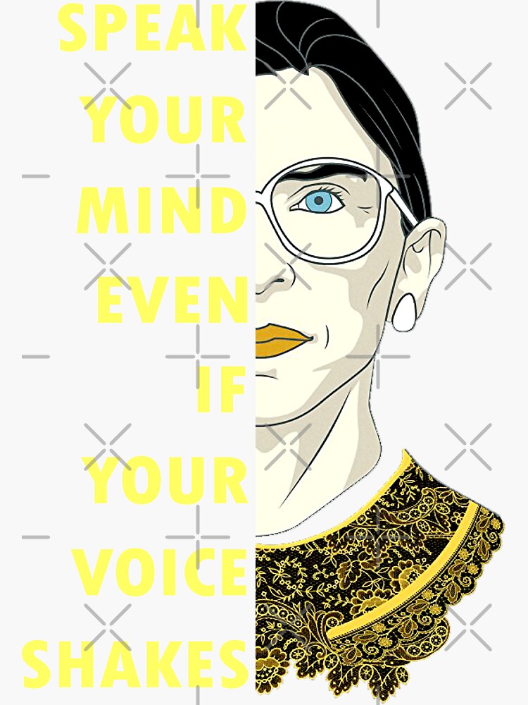 "Speak Your Mind Even If Your Voice Shakes Rbg Ruth Bader Ginsburg ...